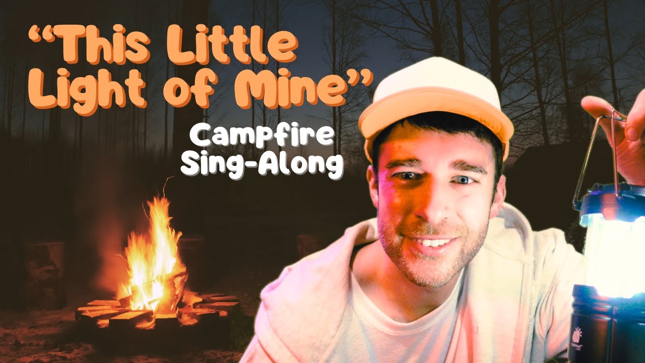 "This Little Light of Mine" (Campfire Sing-Along!) - YouTube