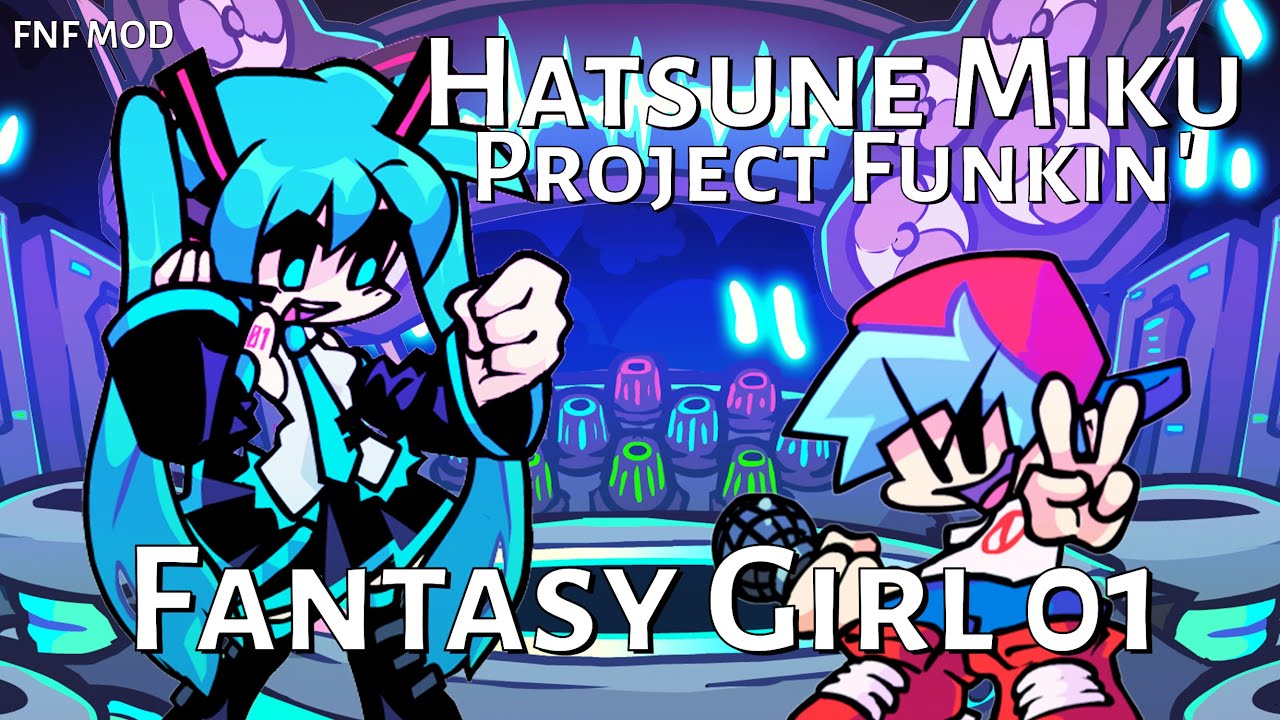 (Fantasy Girl 01) (FC) Hatsune Miku Project Funkin' | FNF Mod | Handcam ...