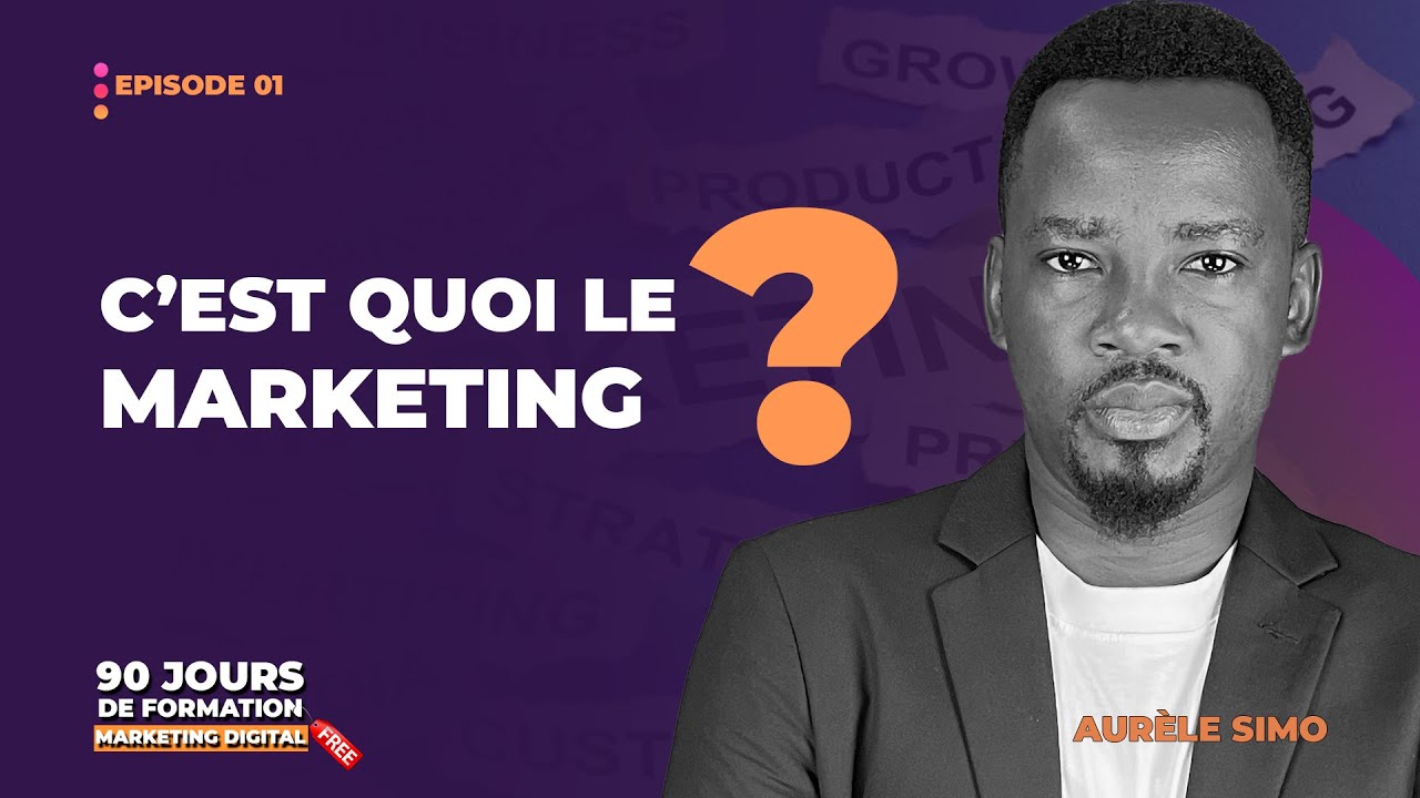C'est quoi le Marketing ? Ep #01: 90 jours de Coaching & Formation en Marketing & Marketing ...