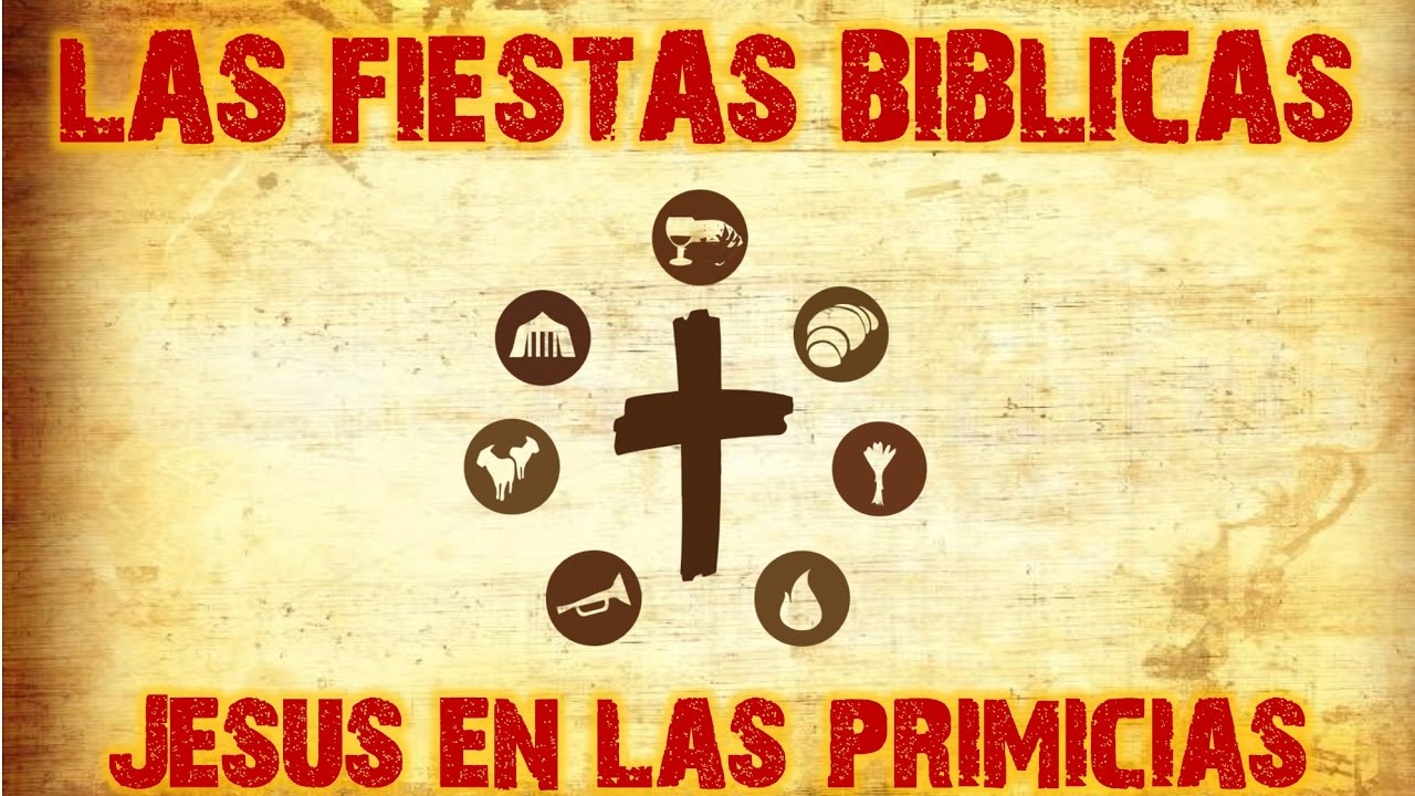 Fiestas Bíblicas - Jesús en la fiesta de las Primicias - Pt4 - YouTube