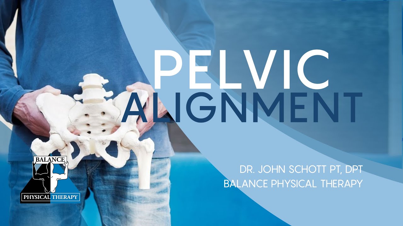 PELVIC ALIGNMENT | Balance Physical Therapy - YouTube