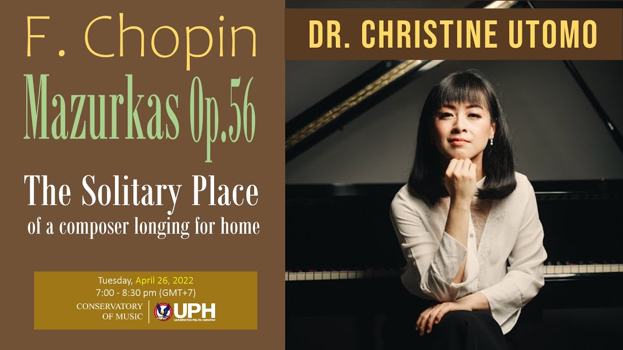 Lecture Dr. Christine Utomo: Mazurka Op.56 - The Solitary Place of a ...
