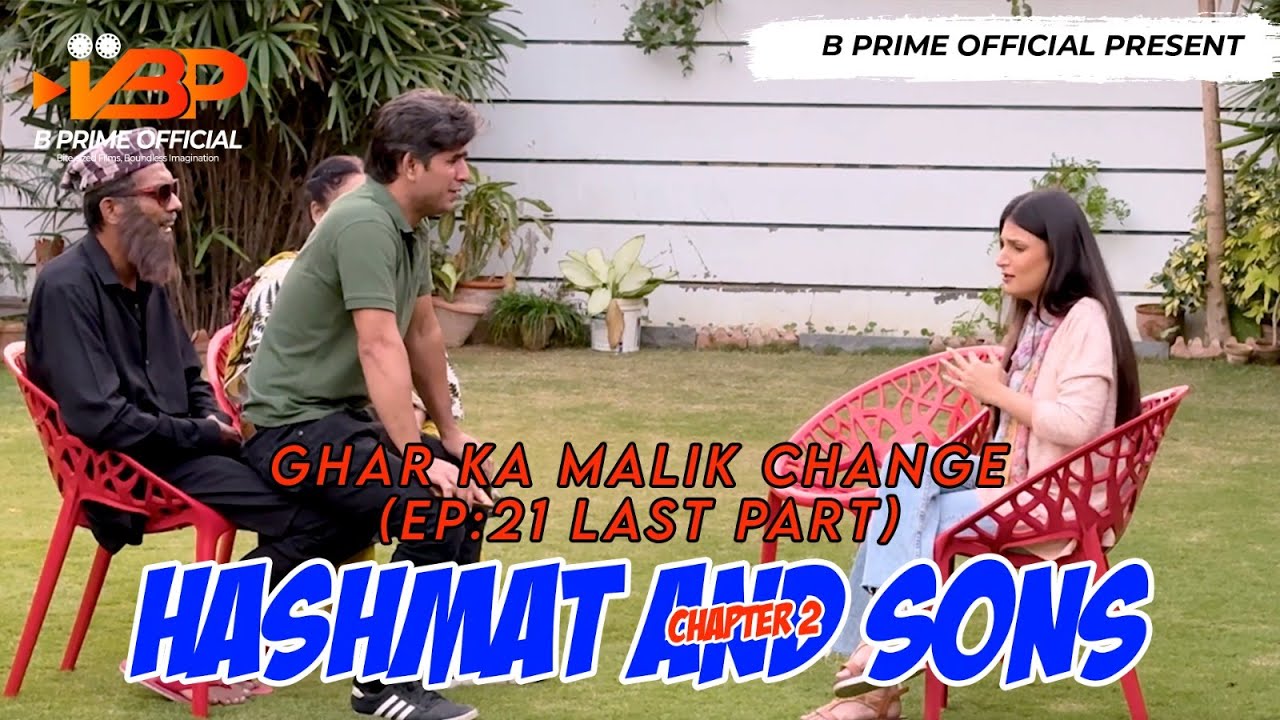 Ghar Ka Malik Change | Ep: 21 Last Part | Hashmat and Sons Chapter 2 ...