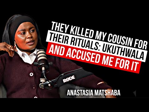 Anastasia Matshaba I Ukuthwala, Body Parts, Death Threats, Guns, Sangomas, Aunt & Uncle, Police Case