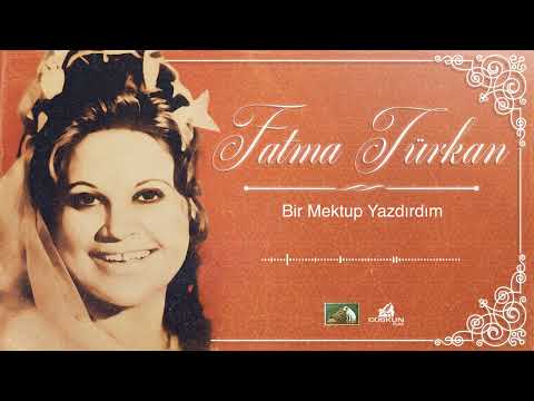 Fatma Türkan - Bir Mektup Yazdırdım (1972)