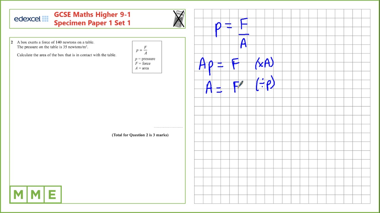 GCSE Maths EDEXCEL Specimen Set 1 Higher Paper 1 Q2 Force pressure area ...