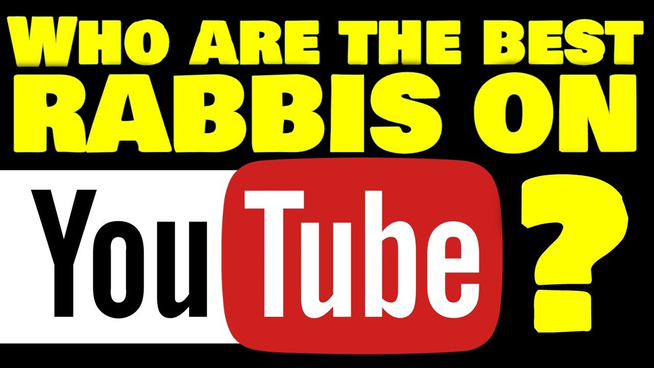 Who are the Best Rabbis on YouTube? - YouTube