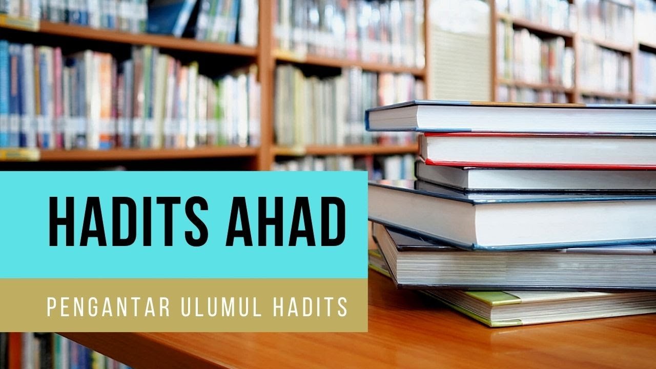 Hadis Ahad | Pengantar Ulumul Hadis - YouTube
