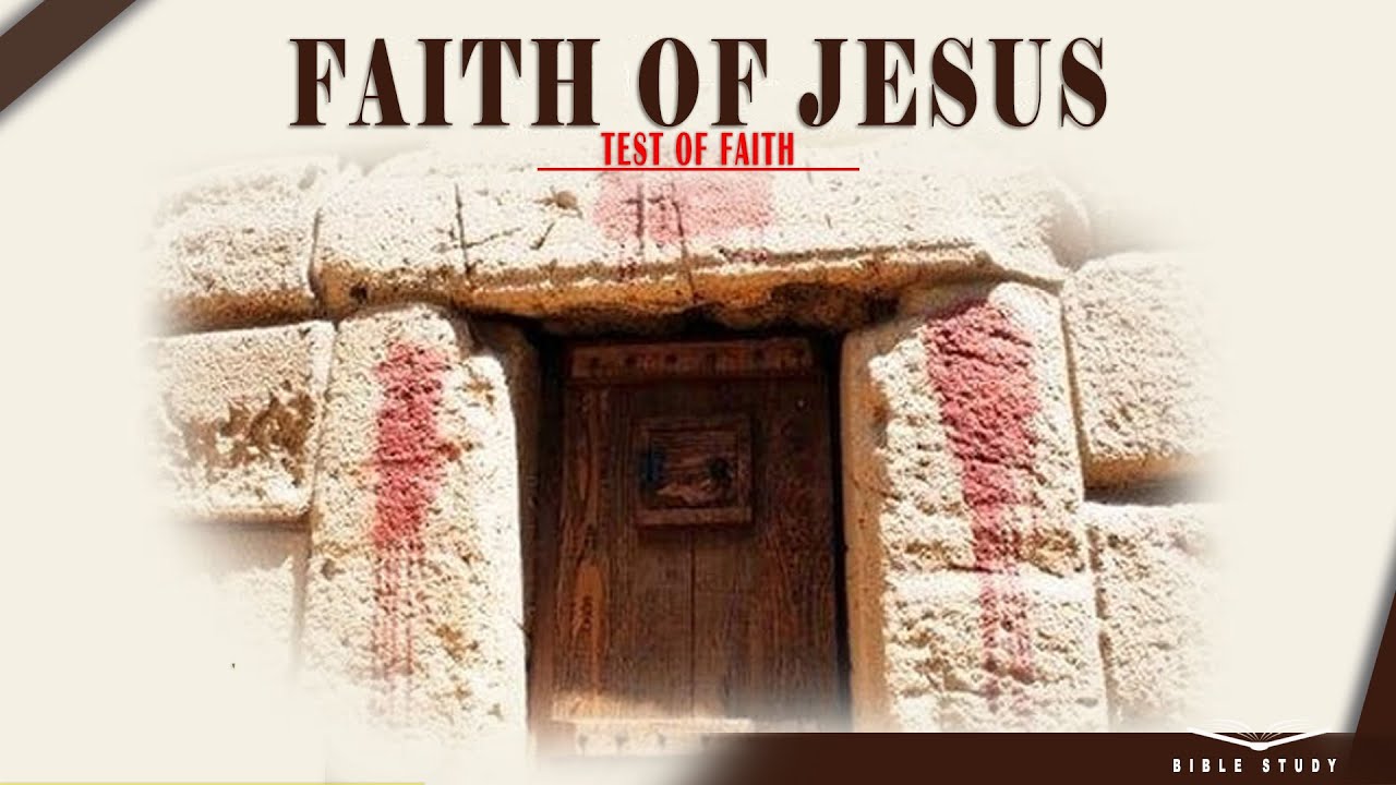 FAITH OF JESUS: TEST OF FAITH - YouTube