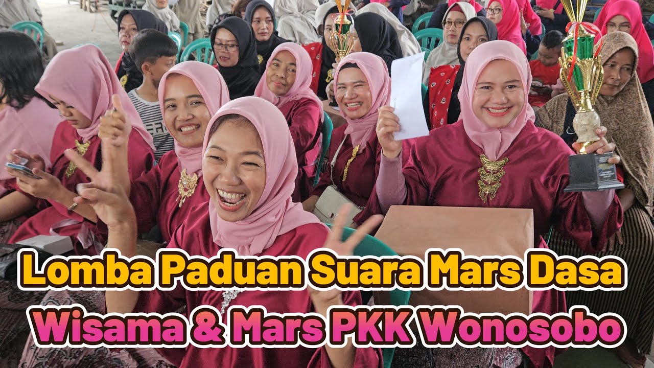 Lomba Paduan Suara Mars Dasa Wisama & Mars PKK Wonosobo Jlegong - YouTube