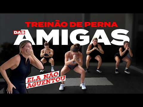 COLOQUEI AS MINHAS AMIGAS PARA SOFRER NESSE TREINO DE PERNA