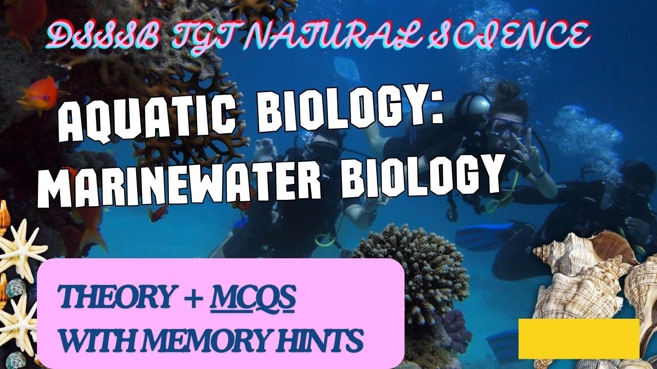 MARINE BIOLOGY - AQUATIC BIOLOGY | NEWLY ADDED TOPICS | DSSSB TGT ...
