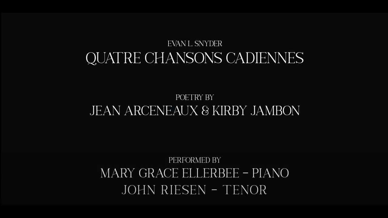 Quatre Chansons Cadiennes by Evan L. Snyder | Gumbo de Musique: The Cajun French Art Song ...