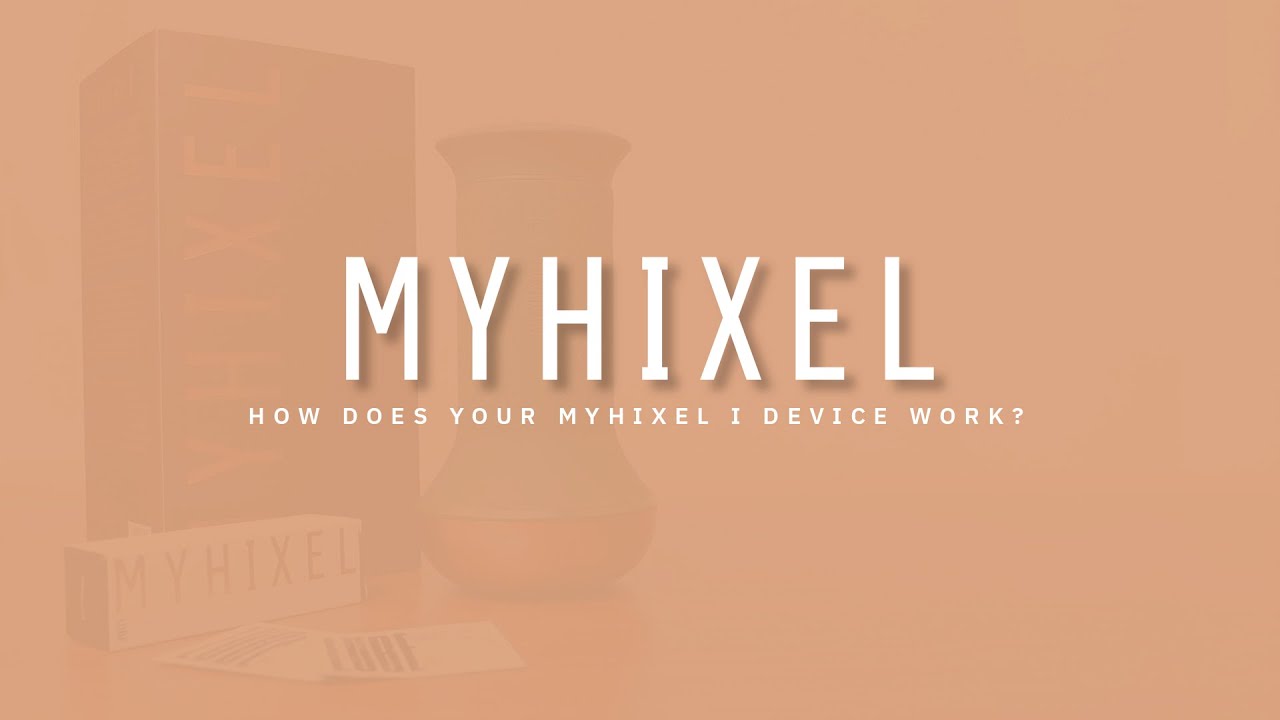 How to use your MYHIXEL I Device for better results - Step by step ...