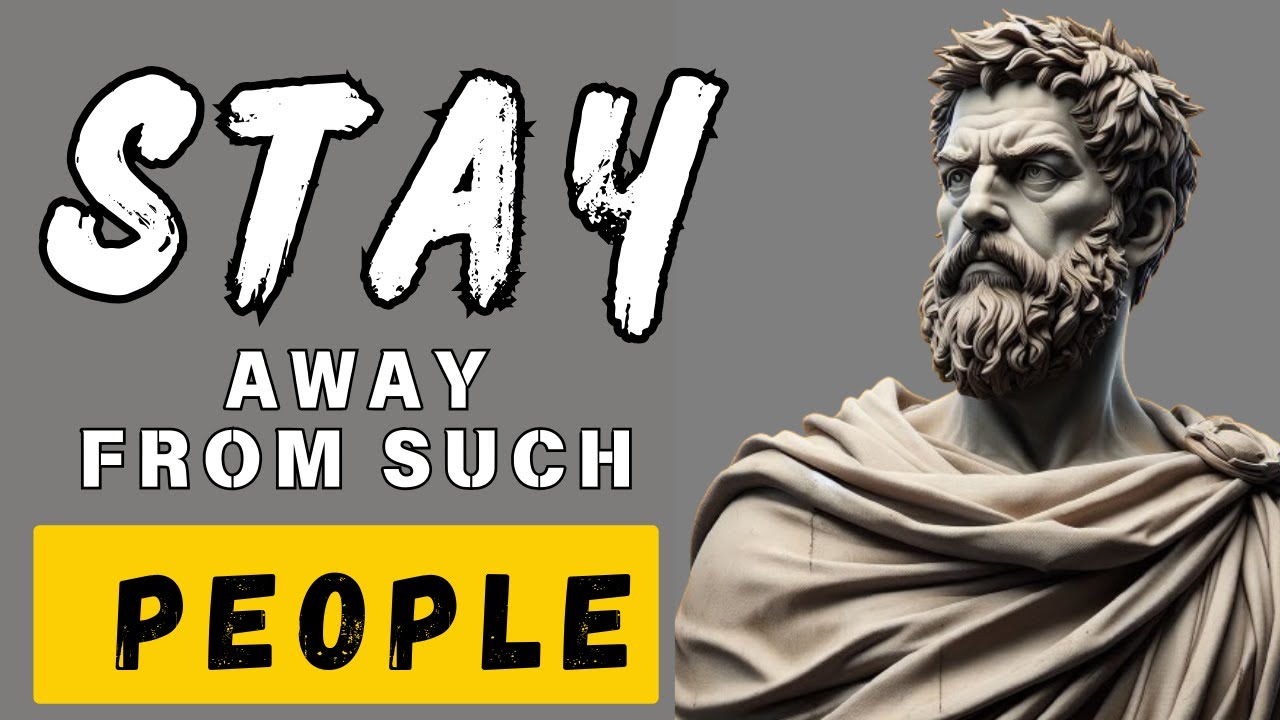 Stay Away from These 10 Types of People || STOICISM || Dailylife stoic ...