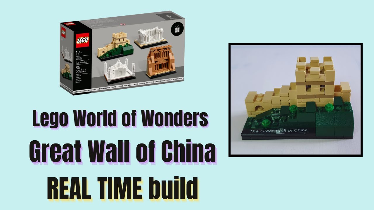 Lego World of Wonders: Great Wall of China - Realtime Build (build ...