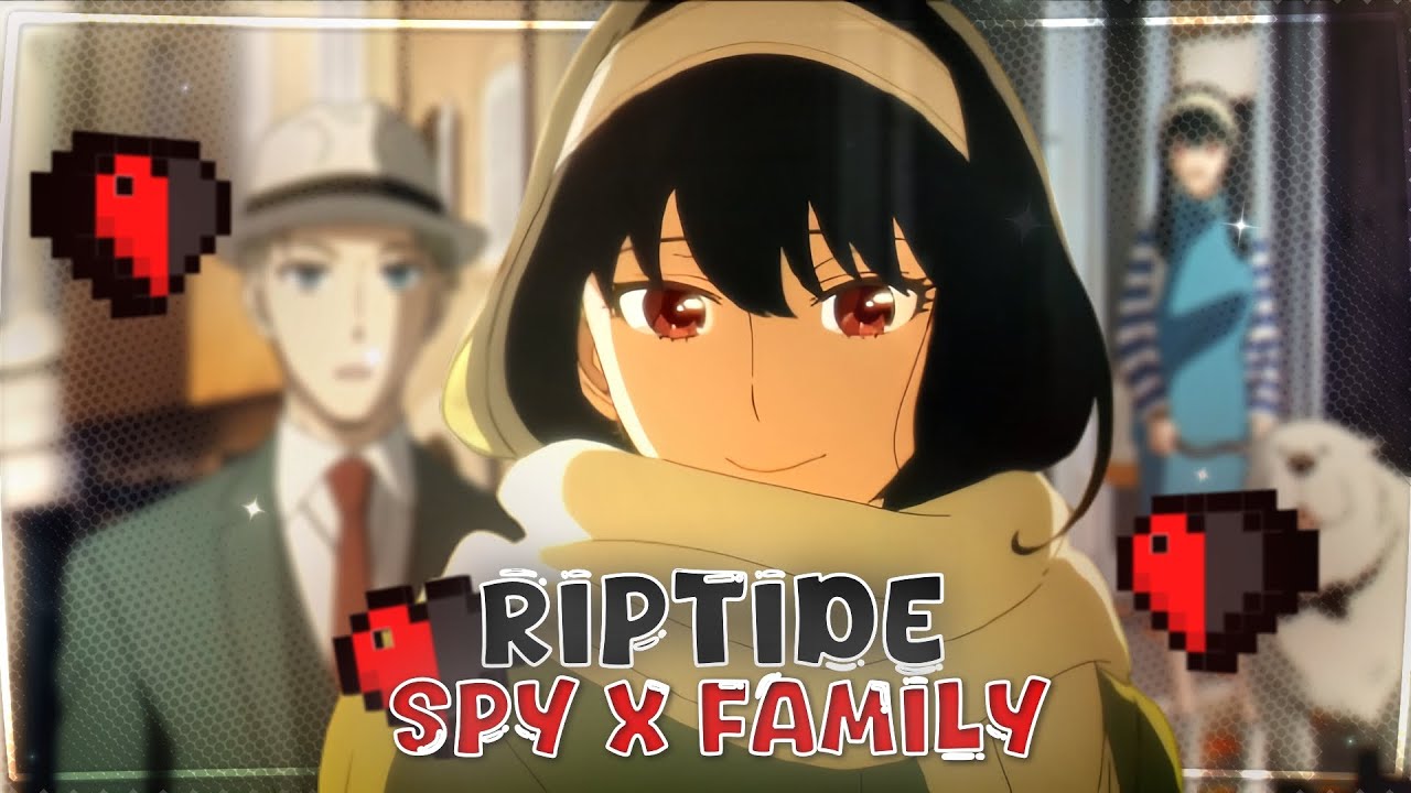 Riptide ♥️ - Spy X Family [Edit/AMV]! - YouTube