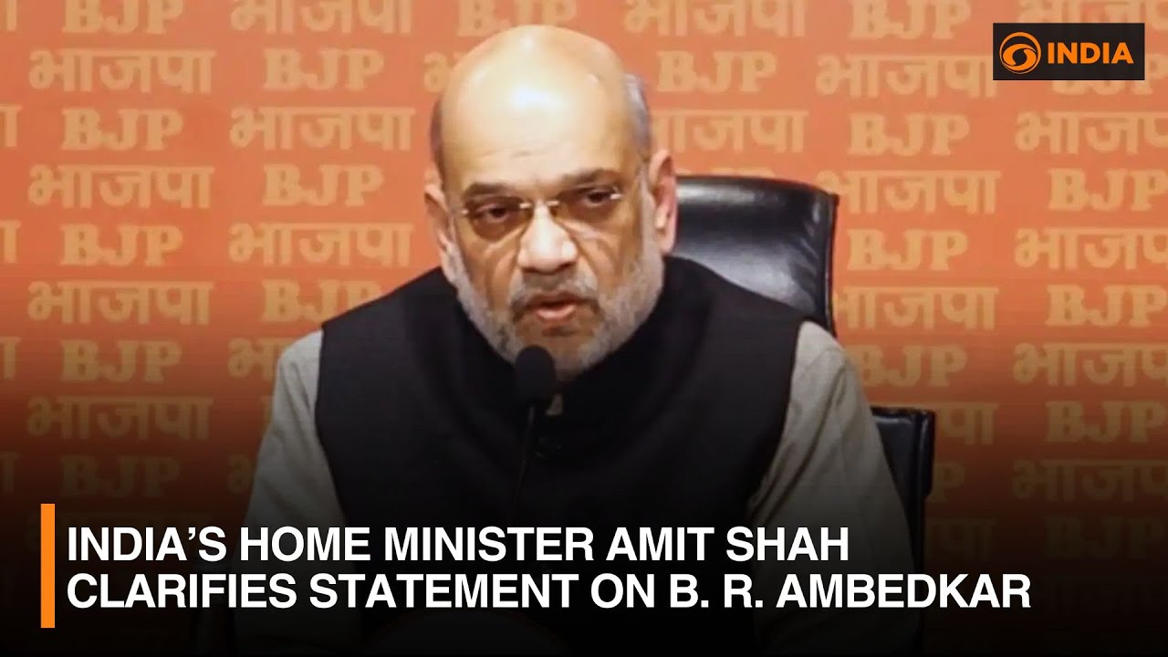 India’s Home Minister Amit Shah Clarifies Statement on B. R. Ambedkar ...