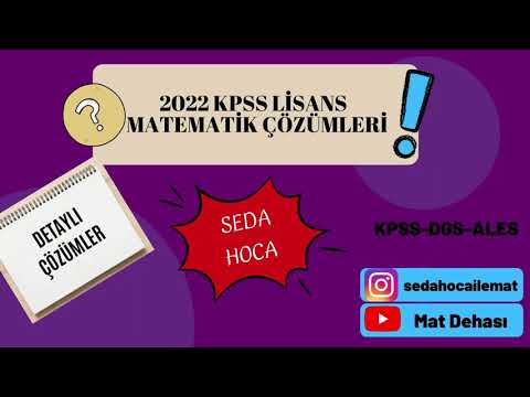 2022  KPSS LİSANS MATEMATİK SORU ÇÖZÜMLERİ  - PDF Açıklama Kısmında