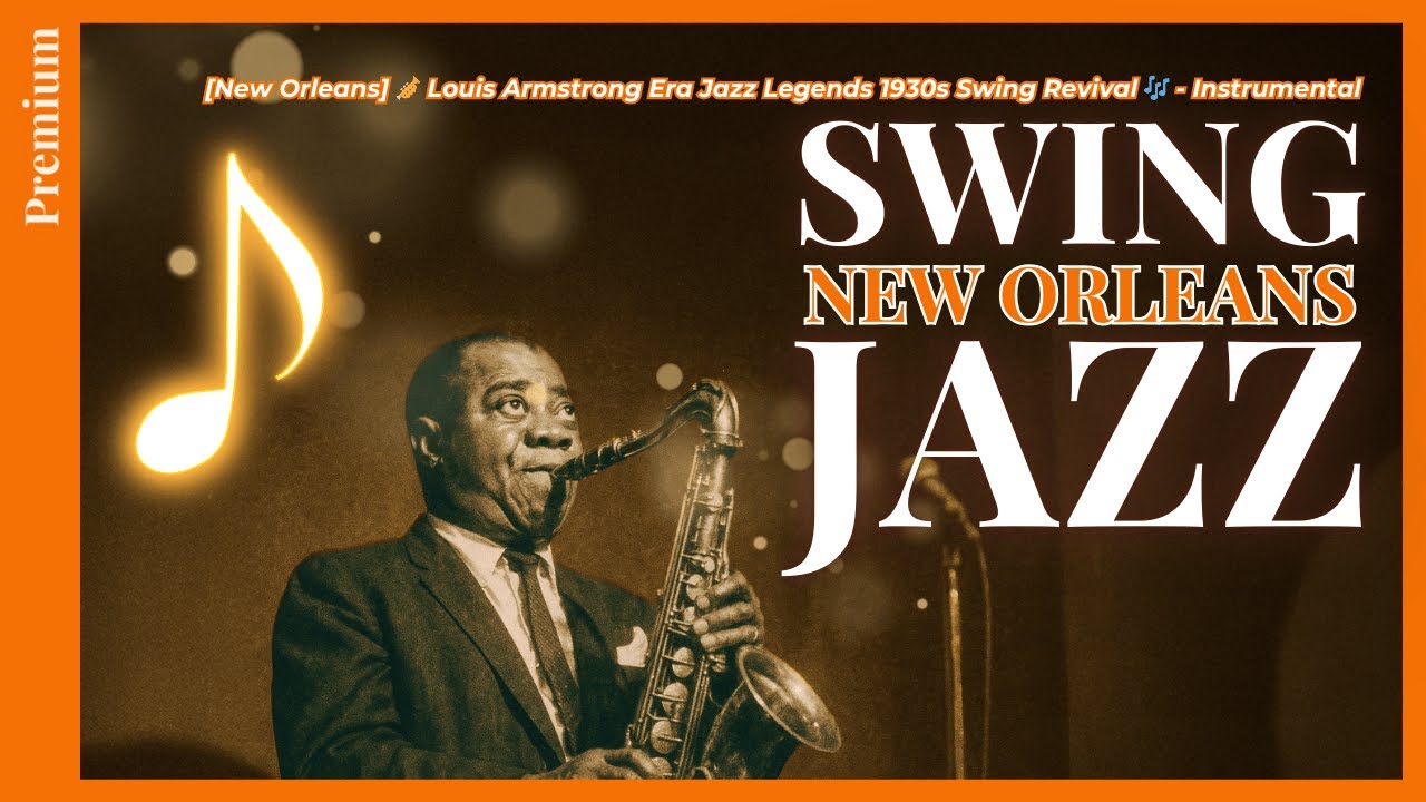 [New Orleans] 🎺 Louis Armstrong Era Jazz Legends 1930s Swing Revival 🎶 ...