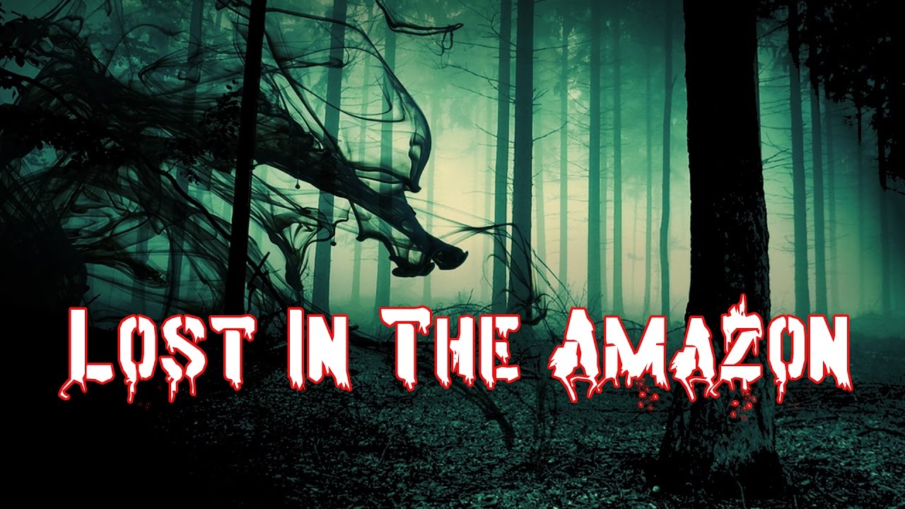 "Lost In The Amazon" - True Scary Stories - YouTube