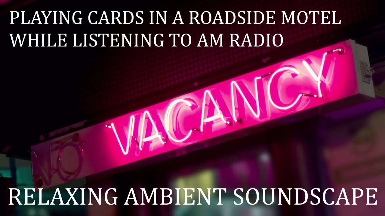 Relaxing Ambient Soundscape - Playing Cards In A Roadside Motel While ...