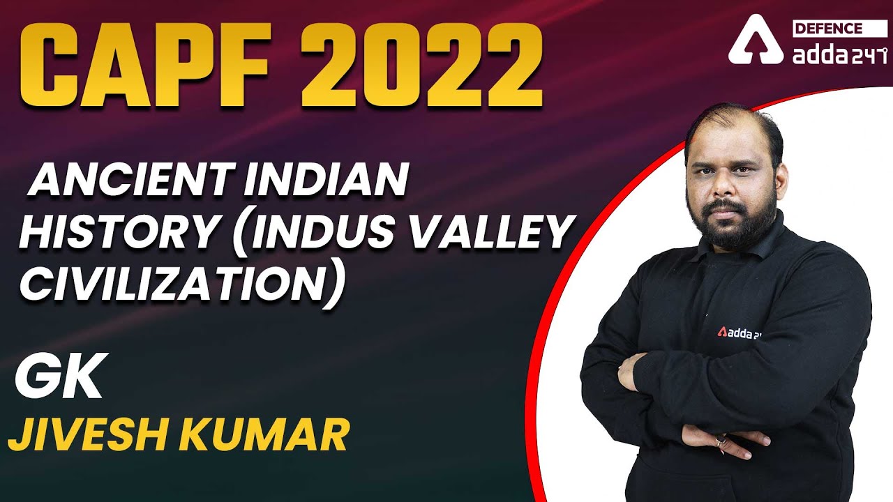 CAPF AC 2022 | CAPF GK | Ancient Indian History (Indus Valley ...
