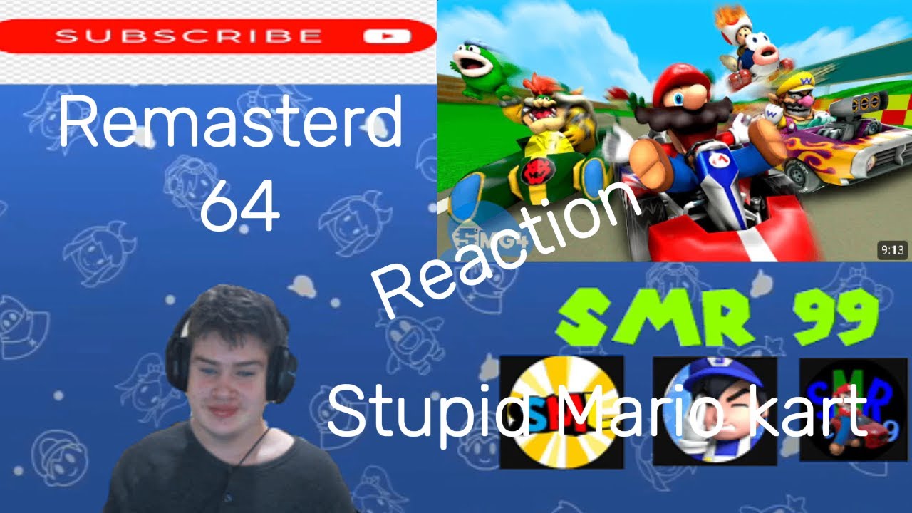 Another good Remaster : SMG4 :REMASTERED64: Stupid Mario Kart Reaction ...