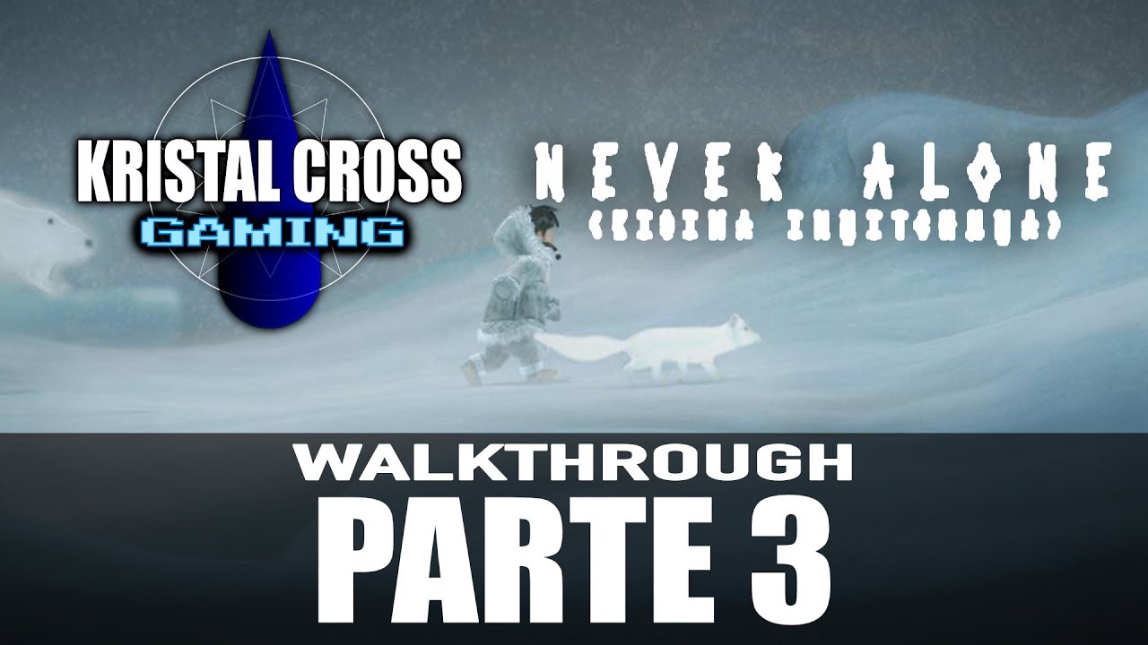 Never Alone - Walkthrough (Parte 3) - Spiriti e ghiaccio - YouTube