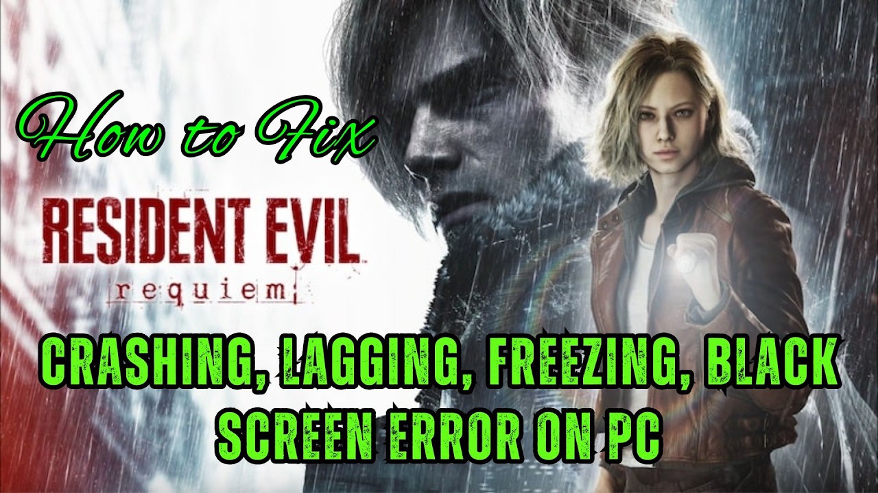 How To Fix Resident Evil Requiem Crashing at Startup, Crash to Desktop ...