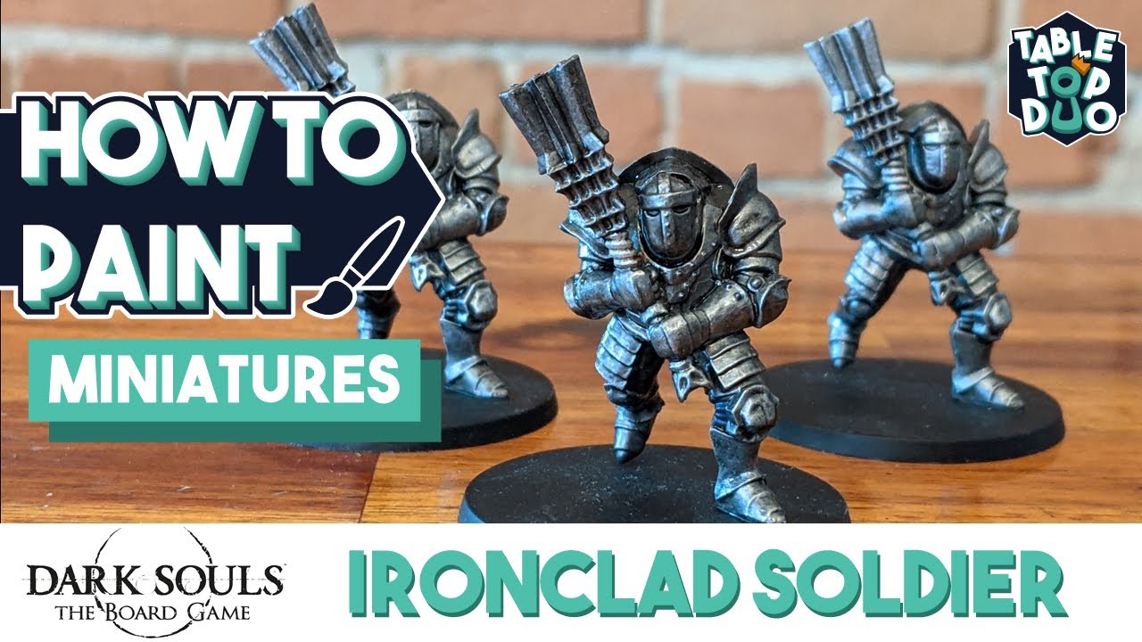 How To Paint the Ironclad Soldier (Dark Souls the Board Game Miniature ...