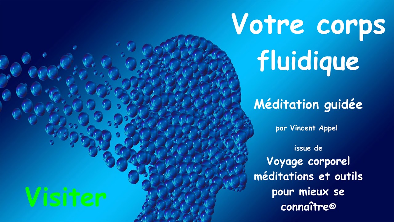 Méditation guidée : Visiter votre corps fluidique - YouTube