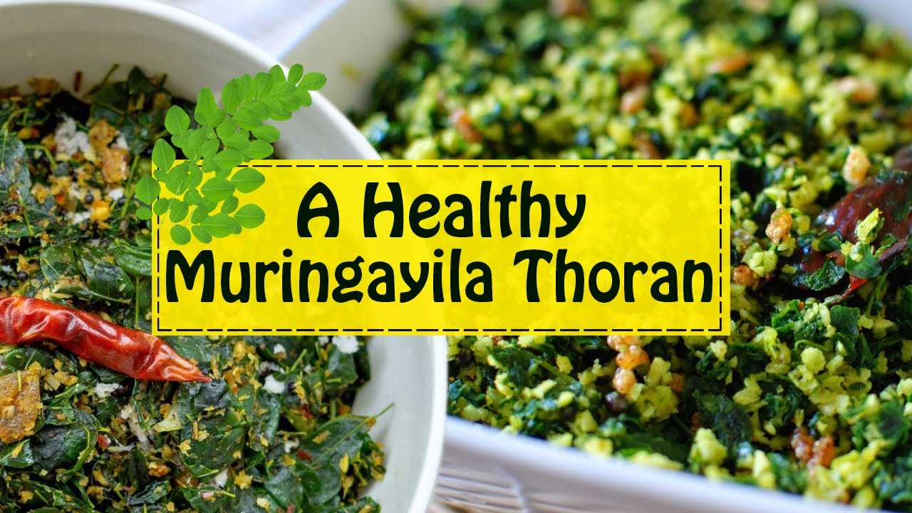 Muringa Ila Thoran Recipe | Drumstick Leaves Recipe | How to make ...