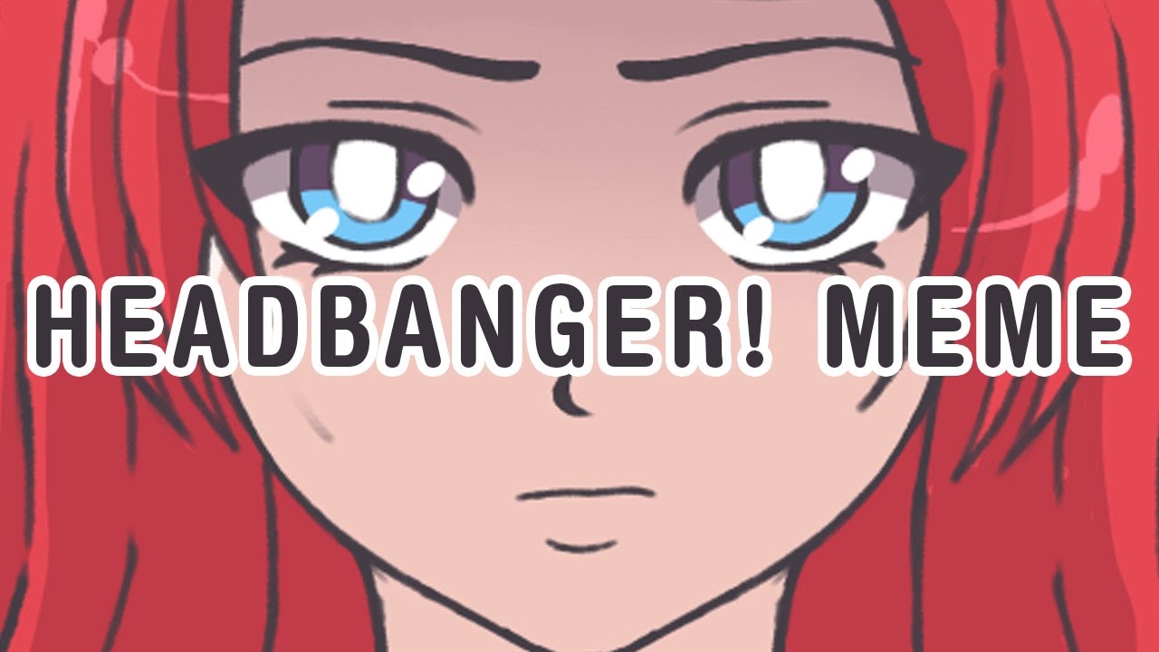 HEADBANGER! | Meme ★ - YouTube