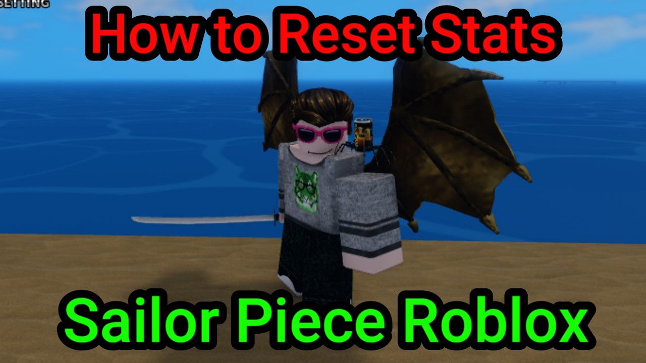 How to Reset Stats, Stat Points and Skill Points in Sailor Piece Roblox ...