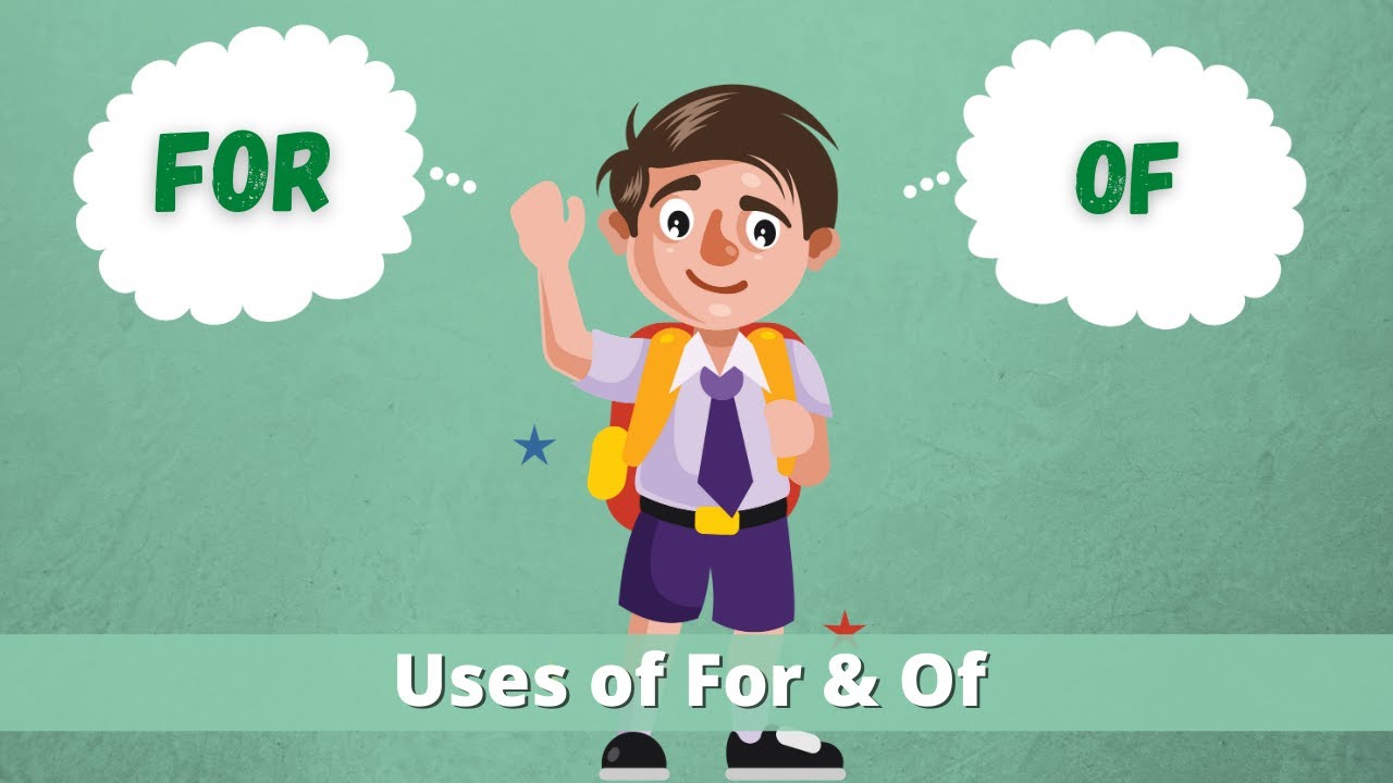 Uses of For and Of - Difference Between For and Of - English Spoken ...