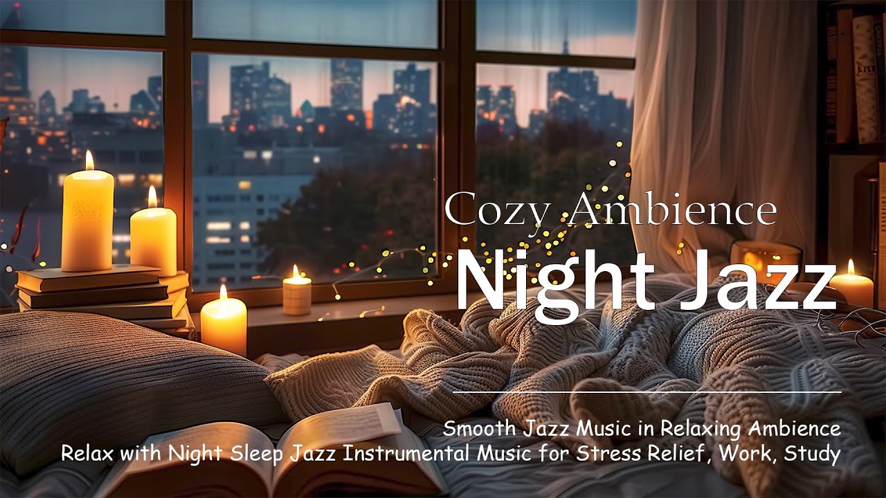 Cozy Night Ambience with Slow Saxophone Jazz and Calm Background Music ...