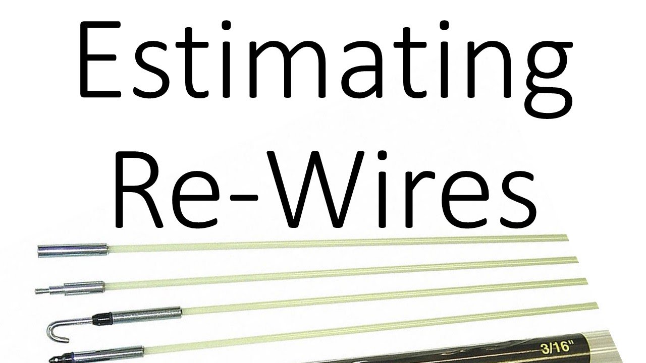Estimating Re-wires. 5 questions to ask.. - YouTube