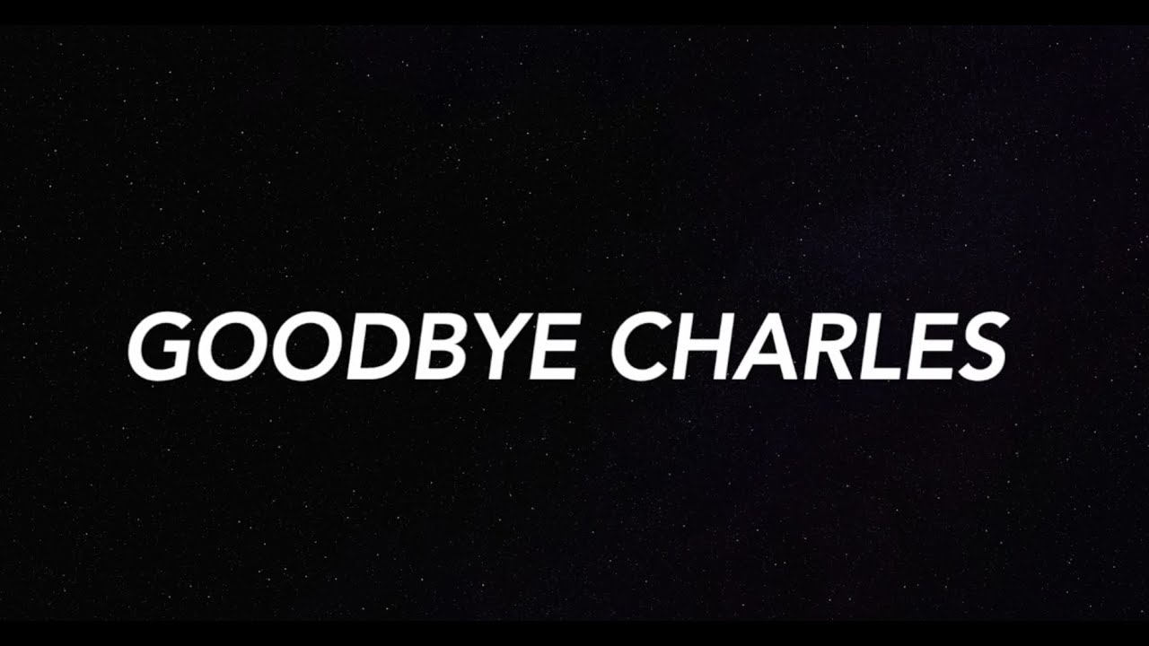 Goodbye Charles HD 720p Facebook - YouTube