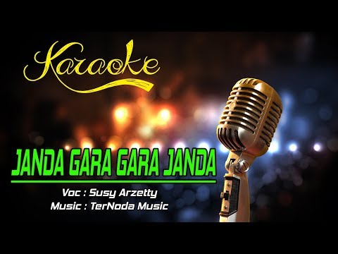 Karaoke Lagu JANDA GARA GARA JANDA - Susy Arzetty