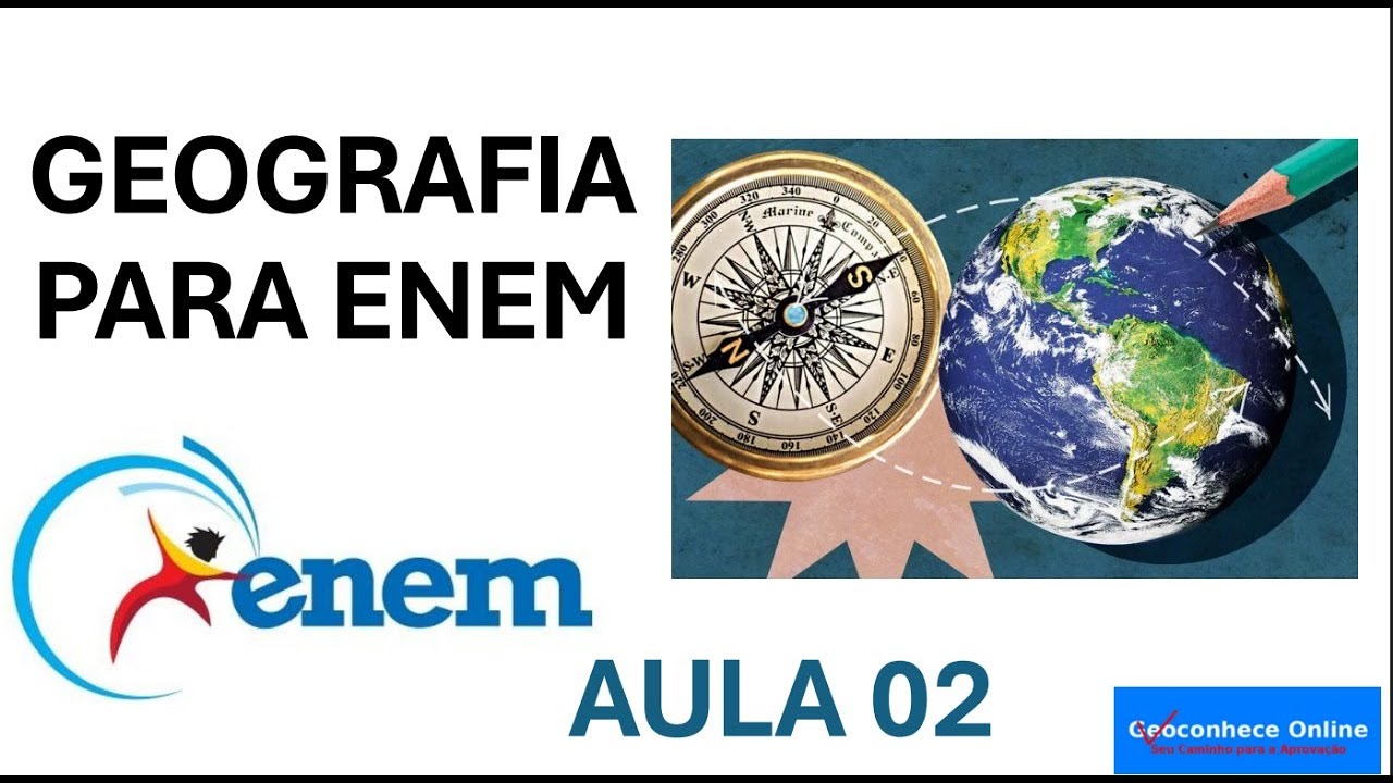 AULA 02: ENEM GEOGRAFIA: Aprenda Resolvendo Questões de Provas Passadas ...