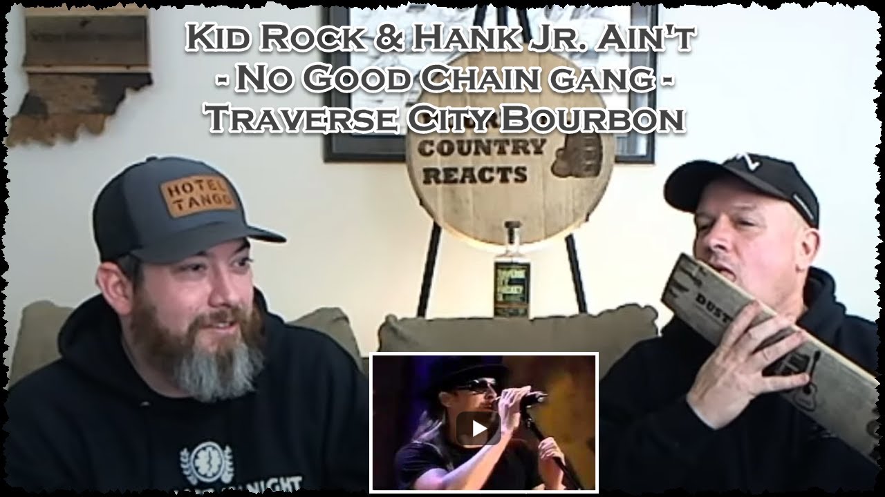 Kid Rock & Hank Jr. Ain't No Good Chain Gang with Traverse City Bourbon ...