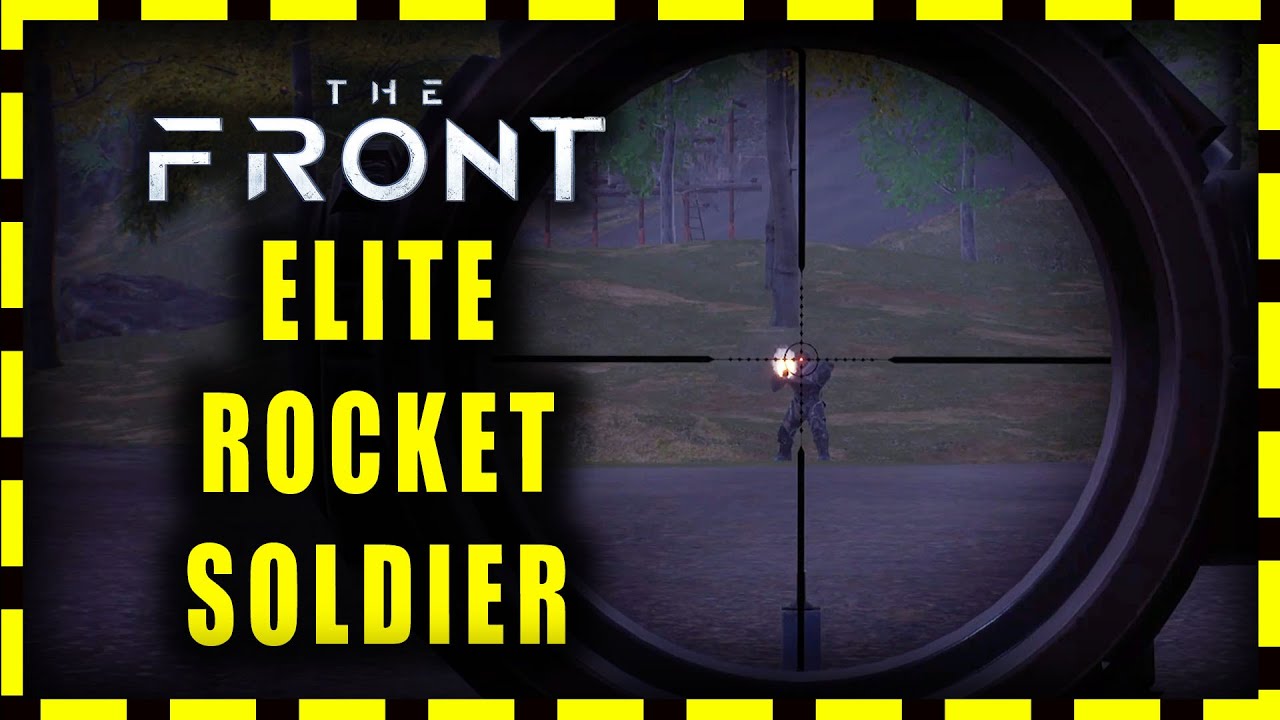 The Front - Elite Rocket Soldier - YouTube