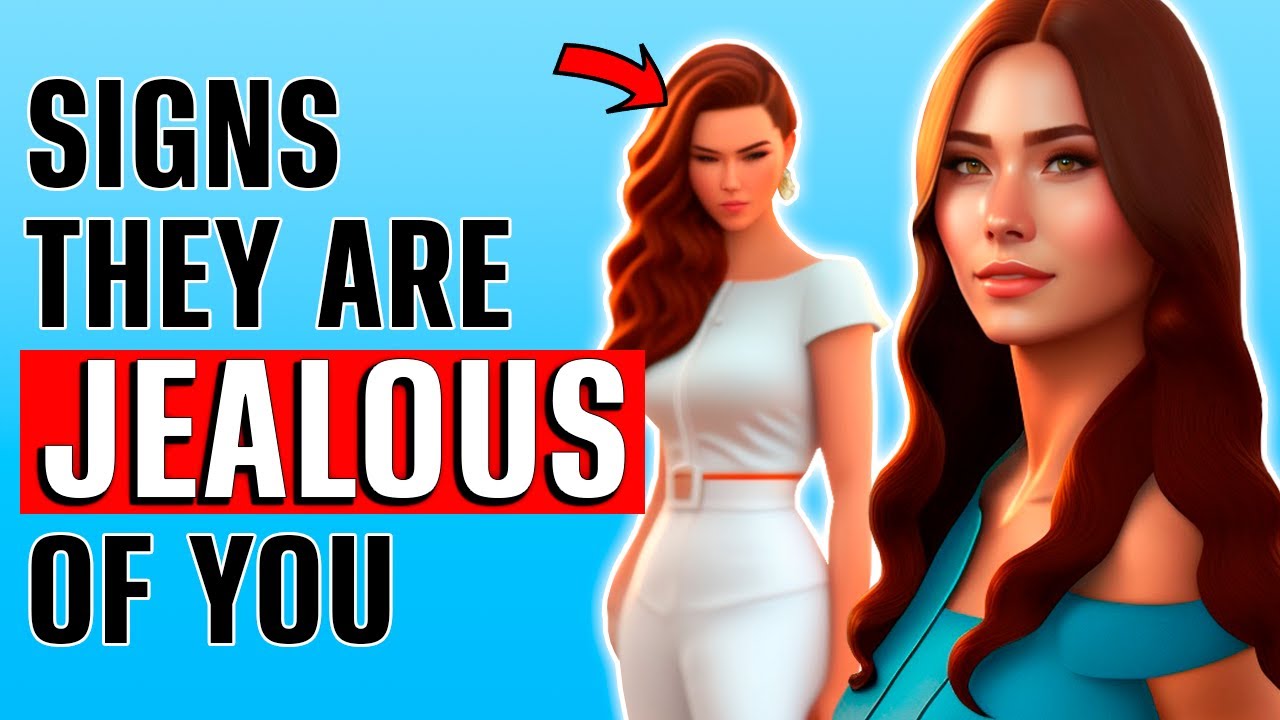 10 Secret Signs Someone Is Jealous Of You - YouTube