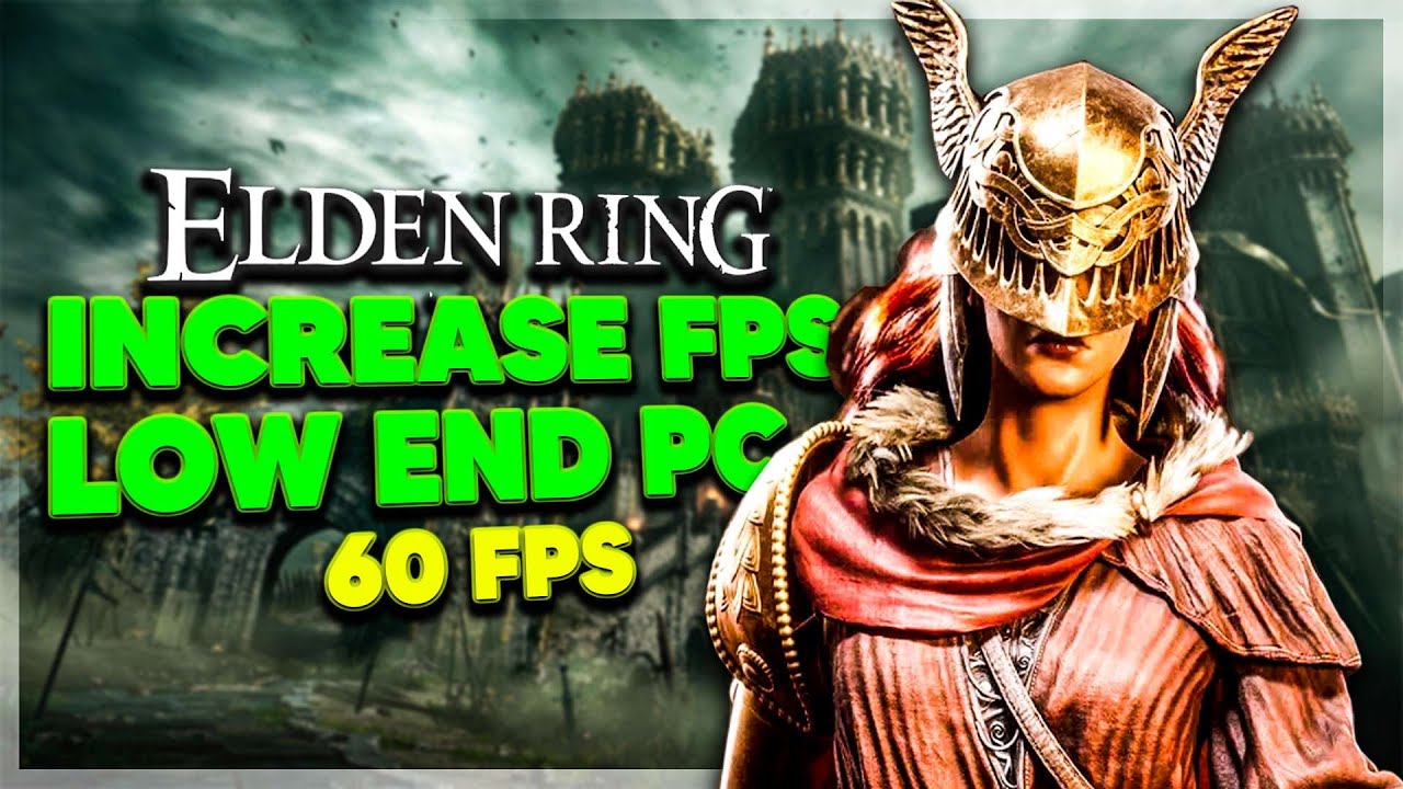 Elden Ring Low end pc | Increase fps and fix lag ! - YouTube
