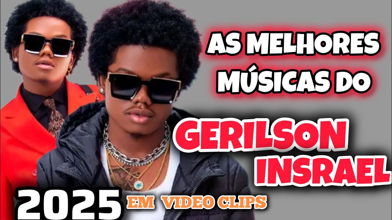 MIX DAS MELHORES MÚSICAS DO GERILSON INSRAEL ( MIX KIZOMBA & AFRO BEAT ...