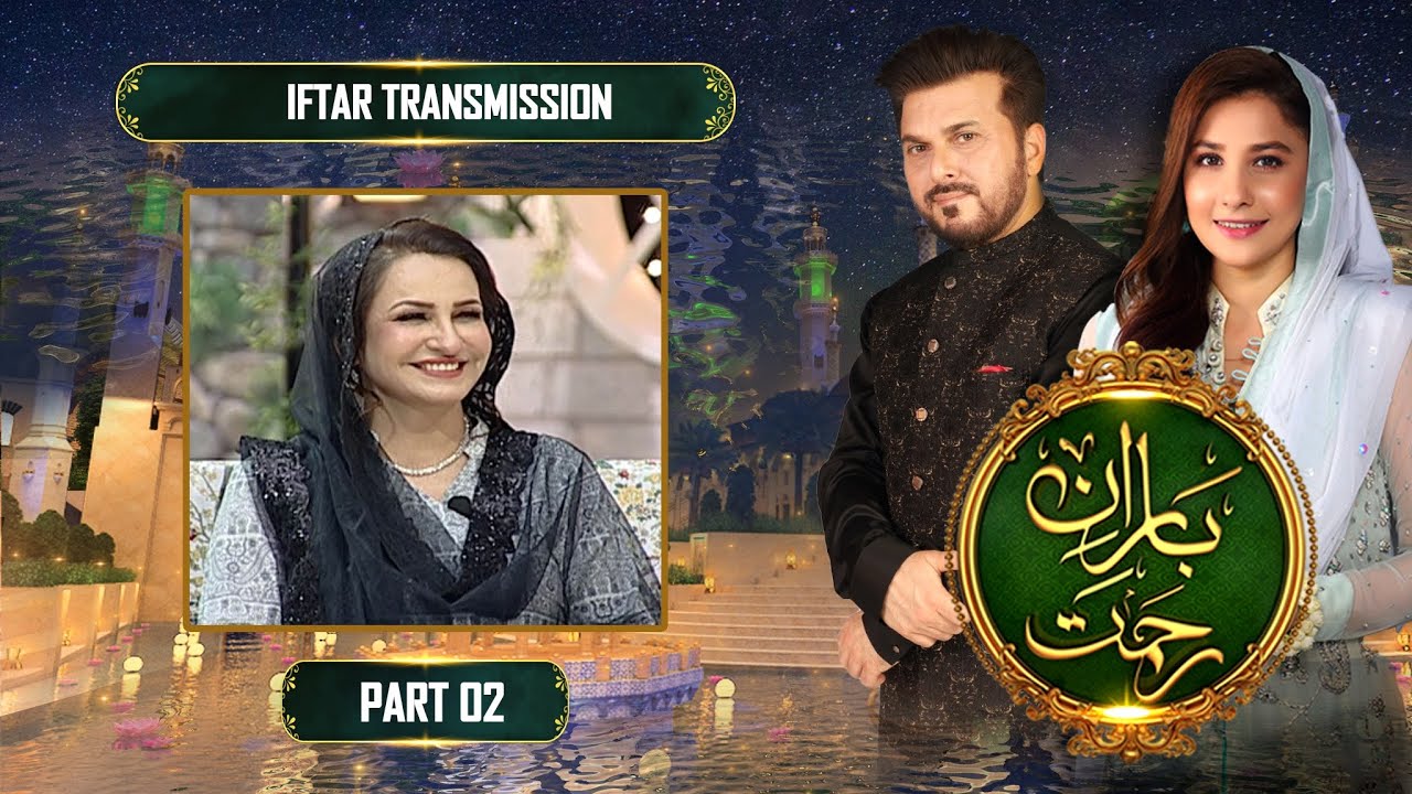 Baran E Rehmat | Saba Faisal | Hina Altaf & Ali Haider | Iftar | Part ...
