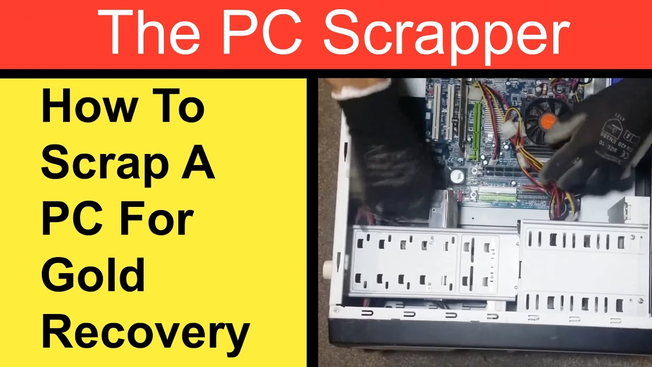 How to Scrap A PC For Gold Recovery! - YouTube