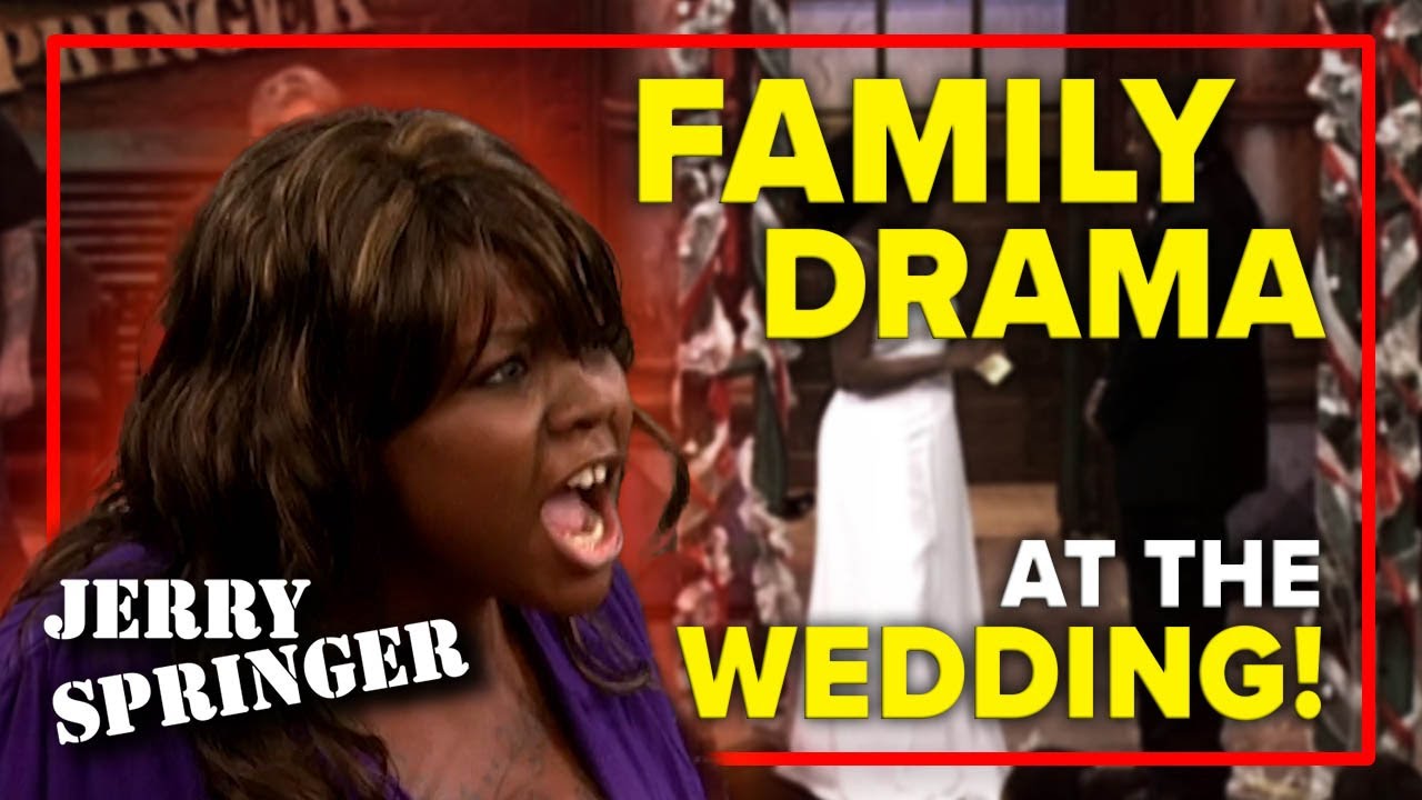 Family Drama at the Wedding! | FULL SEGMENT | Jerry Springer - YouTube