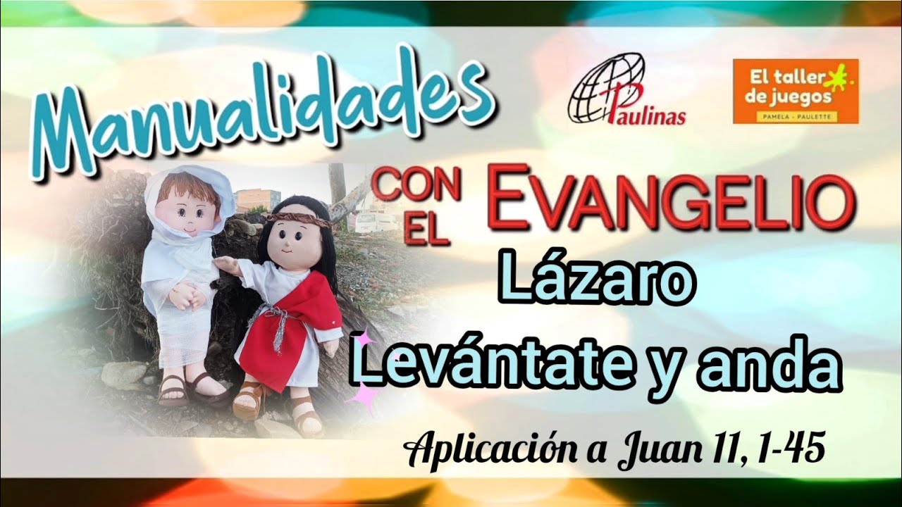 #PaulinasInfantil: ¡Lázaro levántate y anda! - YouTube